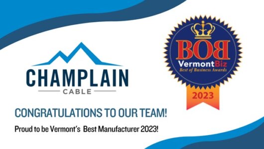 Champlain Cable Named Best Manufacturer in Vermont - Champlain Cable